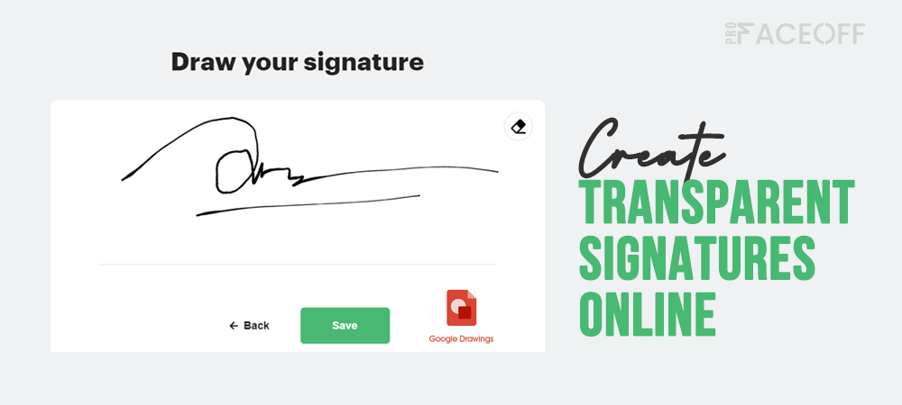 3 Quick And Easy Ways To Create Transparent Signatures Online Pro Faceoff